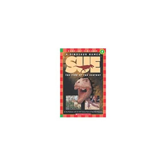 Scholastic | Toys | A Dinosaur Named Sue The Find Of The Century Hello ...